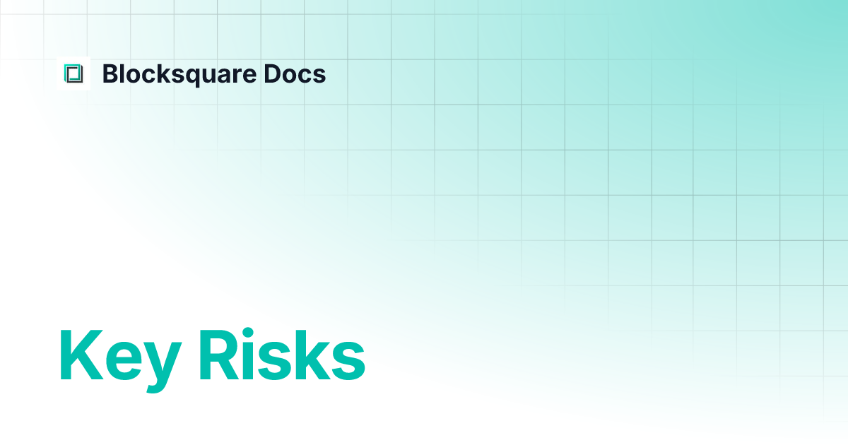 Key Risks | Blocksquare Docs