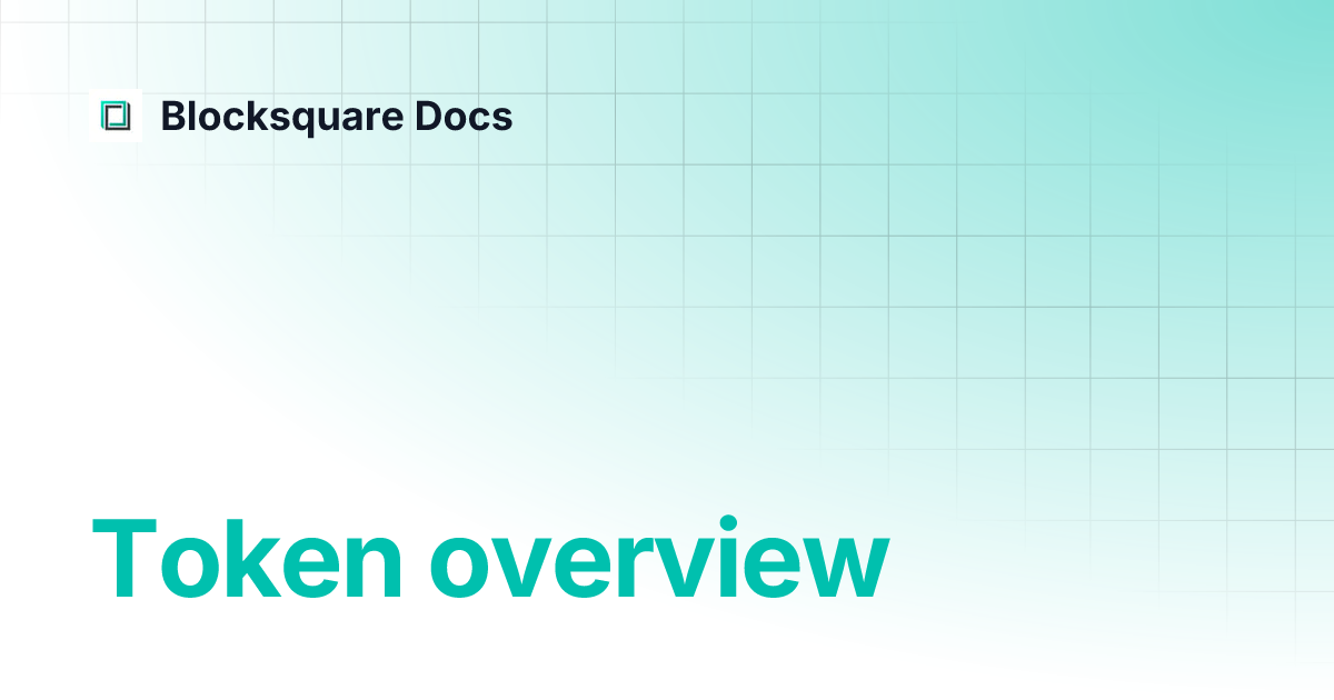 Token overview | Blocksquare Docs